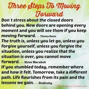 Three Steps to Moving Forward - Wisdom Love Quotes